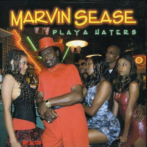 Playa Haters: Marvin Sease, Marvin Sease, Richard Cason, George Jackson ...