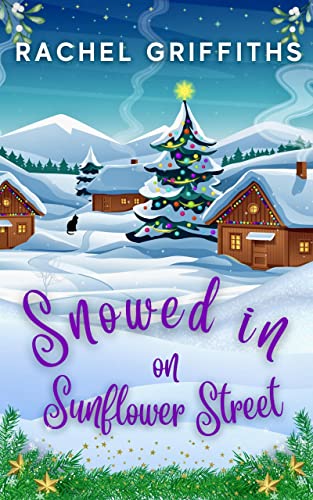 Snowed in on Sunflower Street : A heartwarming festive romance eBook : Griffiths, Rachel: Amazon ...