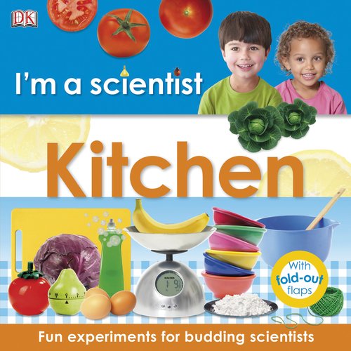 I'm a Scientist: Kitchen: DK Publishing: 9780756663070: Amazon.com: Books