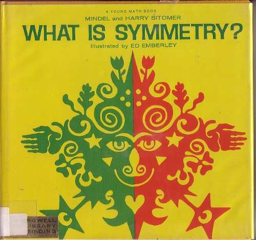 What Is Symmetry? (Young Math): Mindel Sitomer, Harry Sitomer, Ed ...