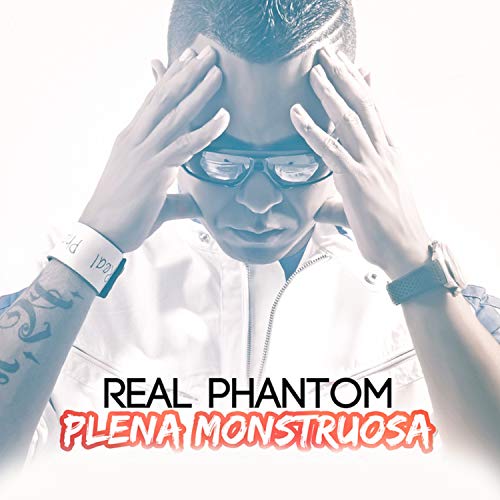 Écouter Plena Monstruosa par Real Phantom sur Amazon Music Unlimited