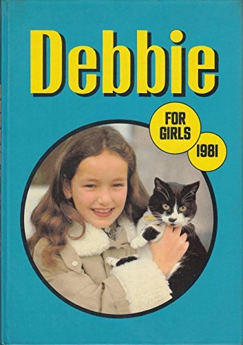 Debbie for Girls 1981 (Annual): Various: 9780851161785: Amazon.com: Books