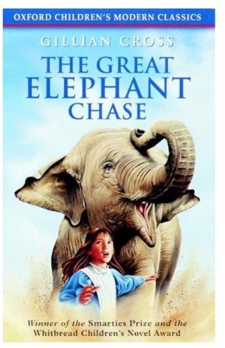 The Great Elephant Chase (Oxford Children's Modern Classics): Cross ...