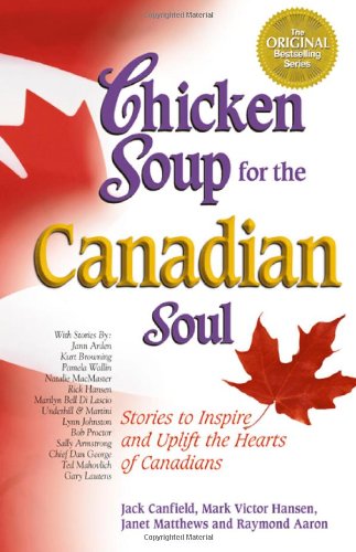 Amazon.com: Chicken Soup for the Canadian Soul: Stories to Inspire and ...