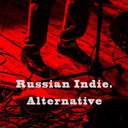 Amazon MusicでVARIOUS ARTISTSのRussian Indie. Alternativeを再生する