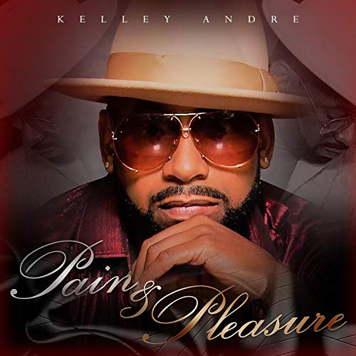 Amazon.com: Pain & Pleasure [Explicit] : Kelley Andre: Digital Music
