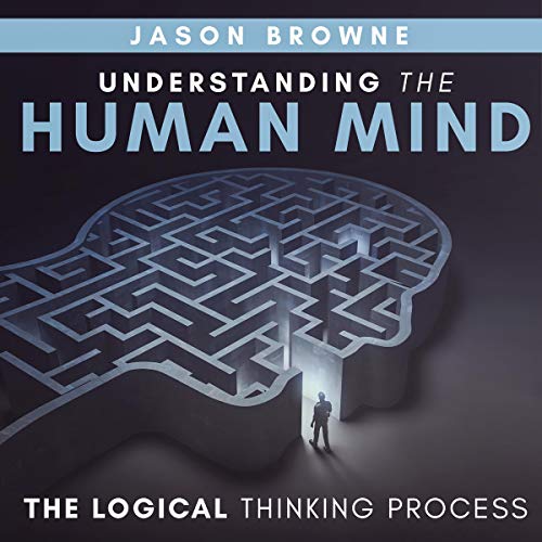 Amazon.com: Understanding the Human Mind: The Logical Thinking Process ...