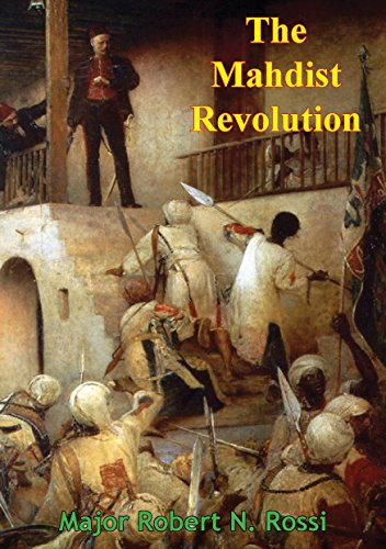 Amazon.com: The Mahdist Revolution eBook : Rossi, Major Robert N ...