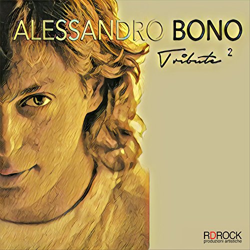 Amazon MusicでVARIOUS ARTISTSのAlessandro Bono Tribute 2を再生する