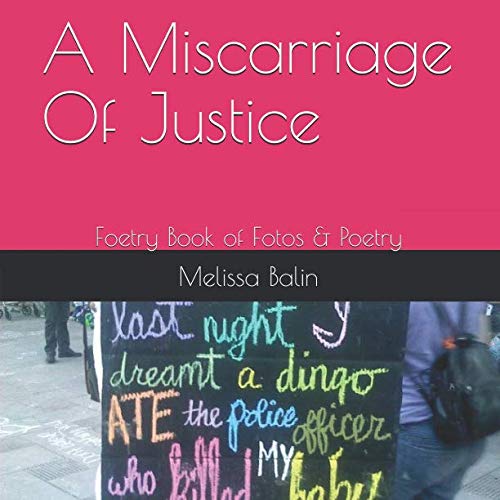 Amazon.com: A Miscarriage Of Justice: Foetry Book of Fotos & Poetry ...