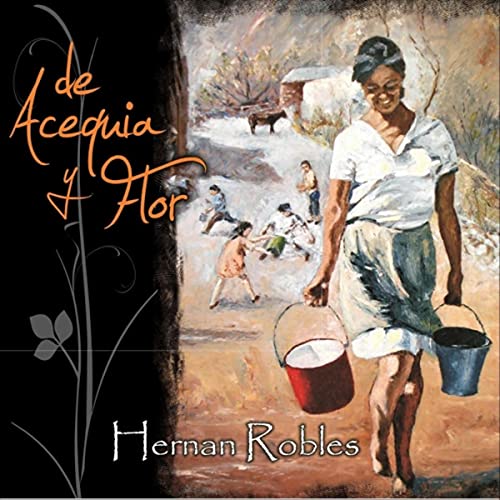 De Acequia y Flor de Hernán Robles en Amazon Music Unlimited