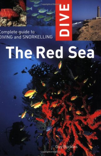 Complete Guide to Diving and Snorkelling the Red Sea (Dive ...
