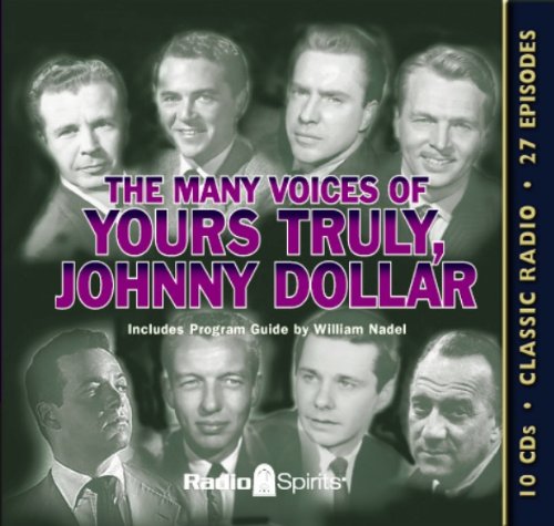 Many Voices of Yours Truly, Johnny Dollar (Old Time Radio): Original ...