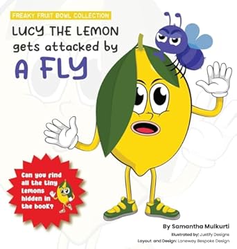 Lucy the lemon gets attacked by a fly: 5 : Mulkurti, Samantha B: Amazon ...