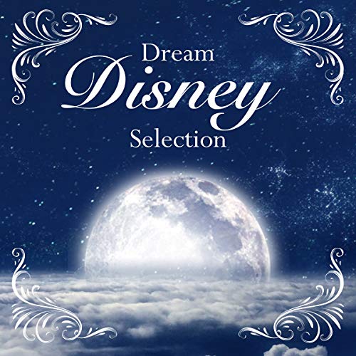 Amazon.com: Dream Disney Selection : Relaxing α WAVE: Digital Music