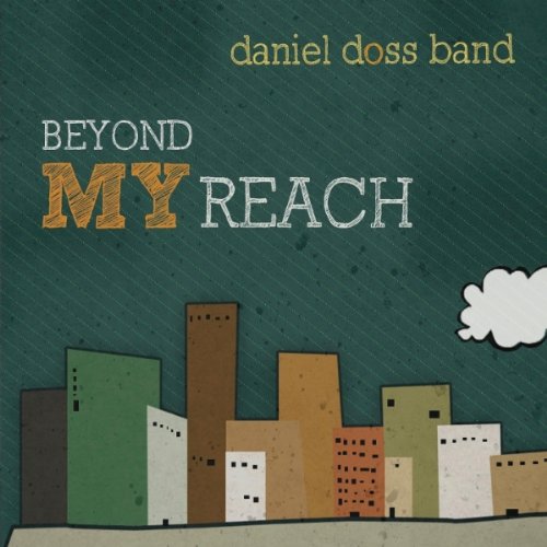 Daniel Doss Band - Beyond My Reach - Amazon.com Music