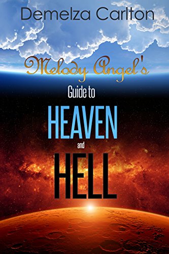 Amazon.com: Melody Angel's Guide to Heaven and Hell (Mel Goes to Hell Series) eBook : Carlton ...