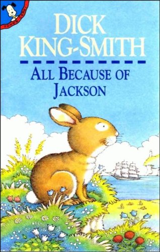 All Because of Jackson: King-Smith, Dick: 9780552547284: Amazon.com: Books