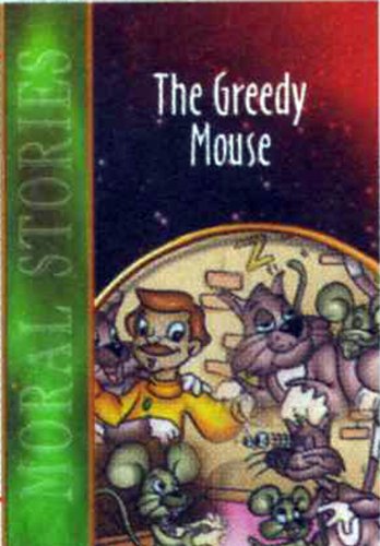 Amazon.in: Buy Moral Stories - The Greedy Mouse Book Online at Low ...