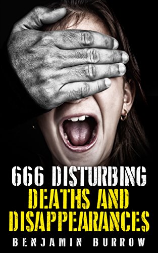 666 Disturbing Deaths and Disappearances (English Edition) eBook ...