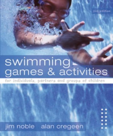Swimming Games and Activities: For Individuals, Partners and Groups of ...