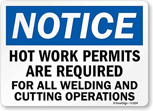SmartSign “Notice - Hot Work Permits are Required for All Welding and ...