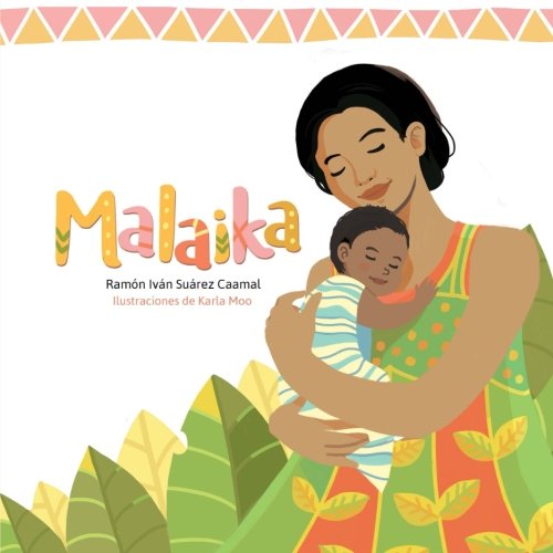 Malaika: Amazon.co.uk: Suarez Caamal, Ramon Ivan, Moo, Karla ...