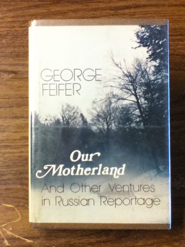 Our Motherland, and Other Ventures in Russian Reportage - w/ Dust ...
