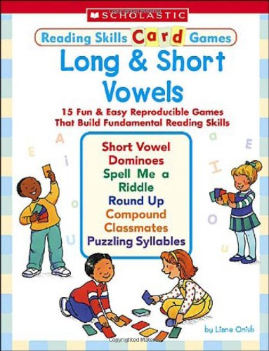 Long & Short Vowels: 15 Fun & Reproducible Games that Build Fundamental ...