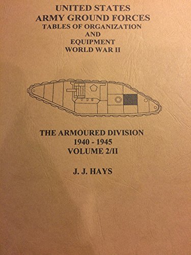 United States Army Ground Forces: Tables of Organization and Equipment ...