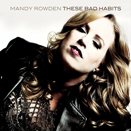These Bad Habits : Mandy Rowden: Amazon.fr: Téléchargement de Musique