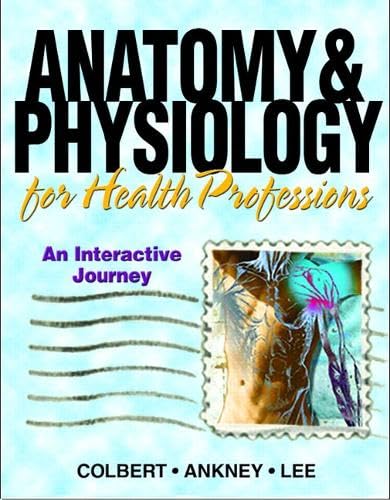 Anatomy & Physiology for Health Professions: An Interactive Journey ...