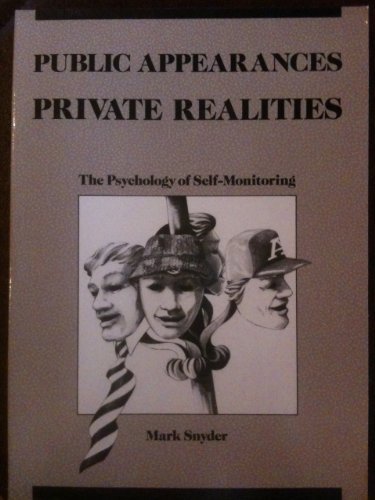 Public Appearances, Private Realities: The Psychology of Self ...