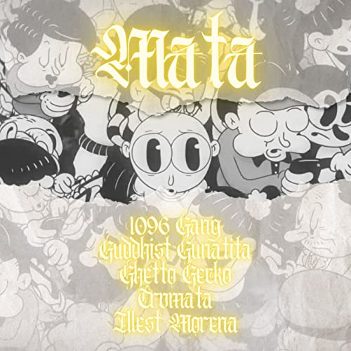 Mata von 1096 Gang feat. Trvmata, Guddhist Gunatita, Illest Morena ...