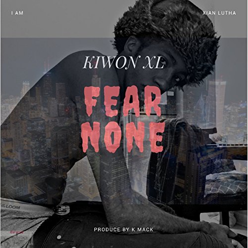 Play Fear None by Kiwon XL on Amazon Music