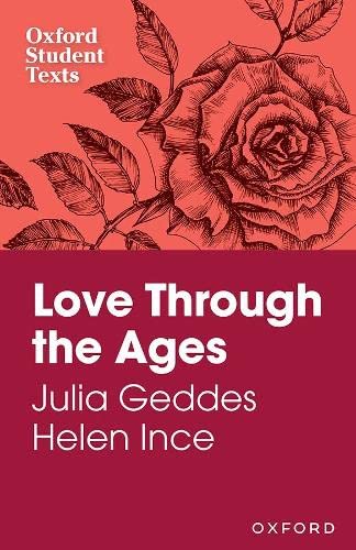 Oxford Student Texts: Love Through the Ages: Amazon.co.uk: Geddes ...