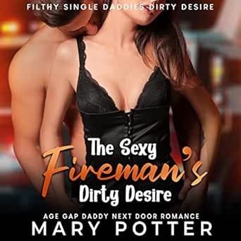 Amazon.com: The Sexy Fireman's Dirty Desires: Filthy Single Daddies Dirty Desire, Book 4 ...