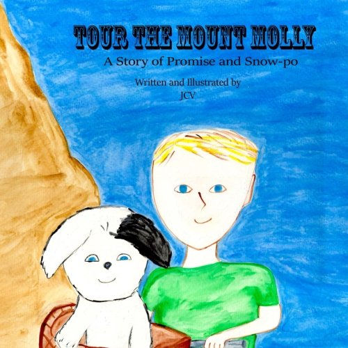 Tour The Mount Molly: Tales of Promise and Snow-po: CV, J ...