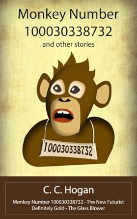 Monkey Number 100030338732 and Other Stories eBook : Hogan, C. C ...