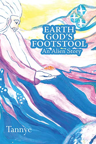 Amazon.com: Earth God’S Footstool: An Alien Story eBook : Tannye ...