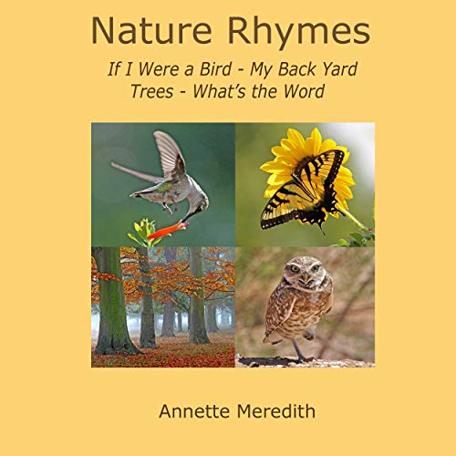 Nature Rhymes: If I Were a Bird, Trees, My Back Yard, What's the Word ...