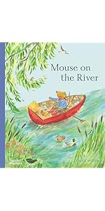 Mouse on the River: A Journey Through Nature (Mouse’s Adventures ...