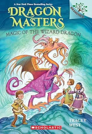 Magic of the Wizard Dragon: A Branches Book (Dragon Masters #29)