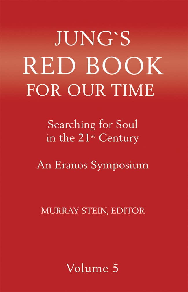 Jung's Red Book for Our Time: Searching for Soul In the 21st Century ...