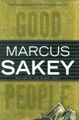 Good People: Sakey, Marcus: 9780525950844: Amazon.com: Books