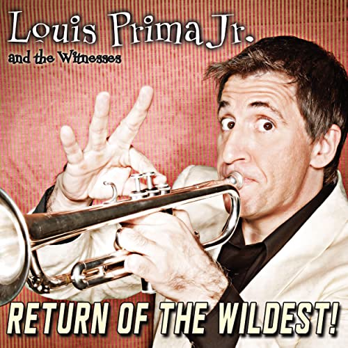Amazon.com: Return Of The Wildest! : Louis Prima Jr. & The Witnesses ...