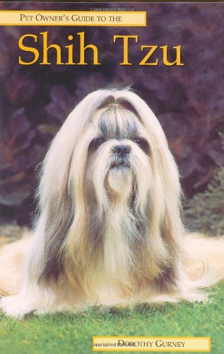 The Shih Tzu (Pet Owner's Guide): Gurney, Dorothy: 9780948955440 ...