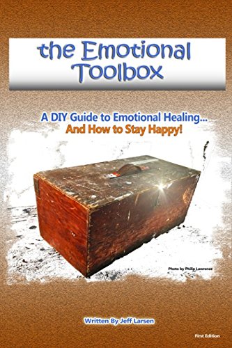 the Emotional Toolbox: A DIY guide to emotional healing...and how to ...
