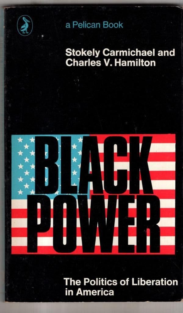 Black Power: the Politics of Liberation in America (Pelican ...