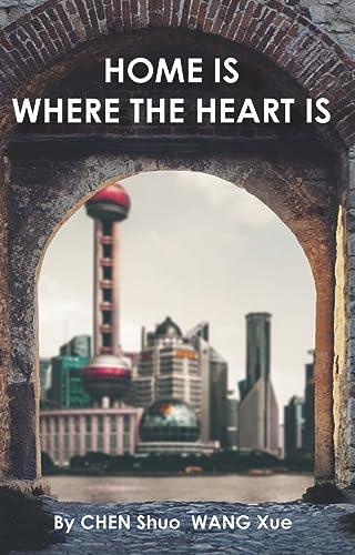 Amazon.com: Home Is Where The Heart Is eBook : CHEN, Shuo, WANG, Xue: Kindle Store